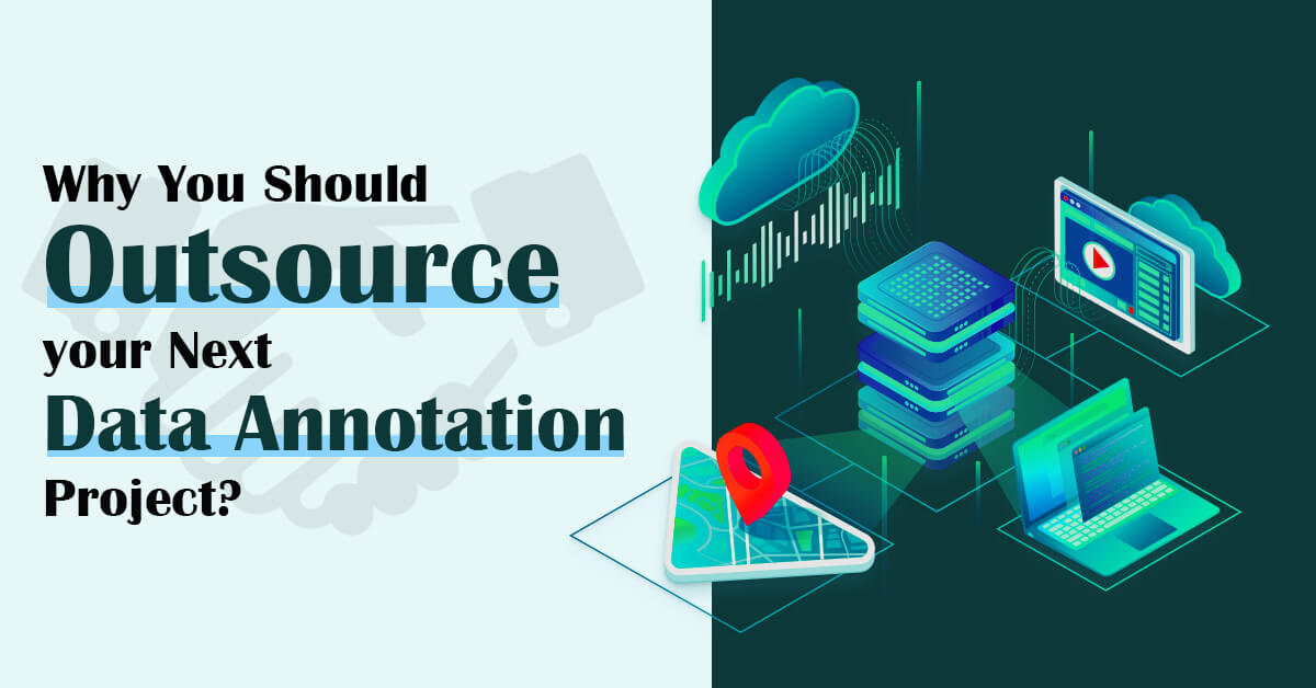 Why You Should Outsource your Next Data Annotation Project? | SunTec Ai
