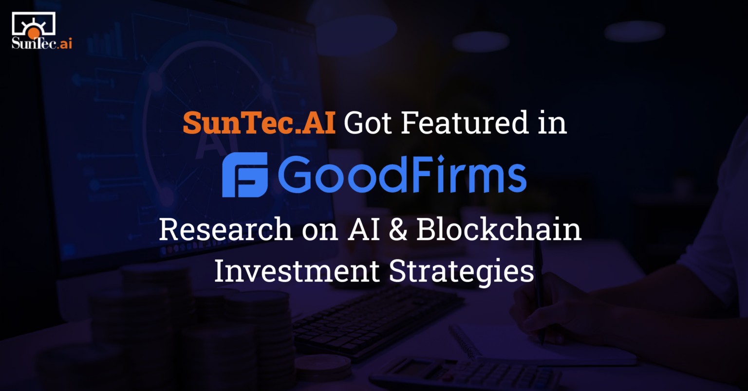 SunTec.AI Featured in GoodFirms Research on AI & Blockchain Budget Planning for 2025
